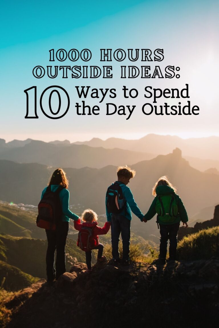 1000 Hours Outside Ideas: 10 Ways to Spend the Day Outside - Hello ...